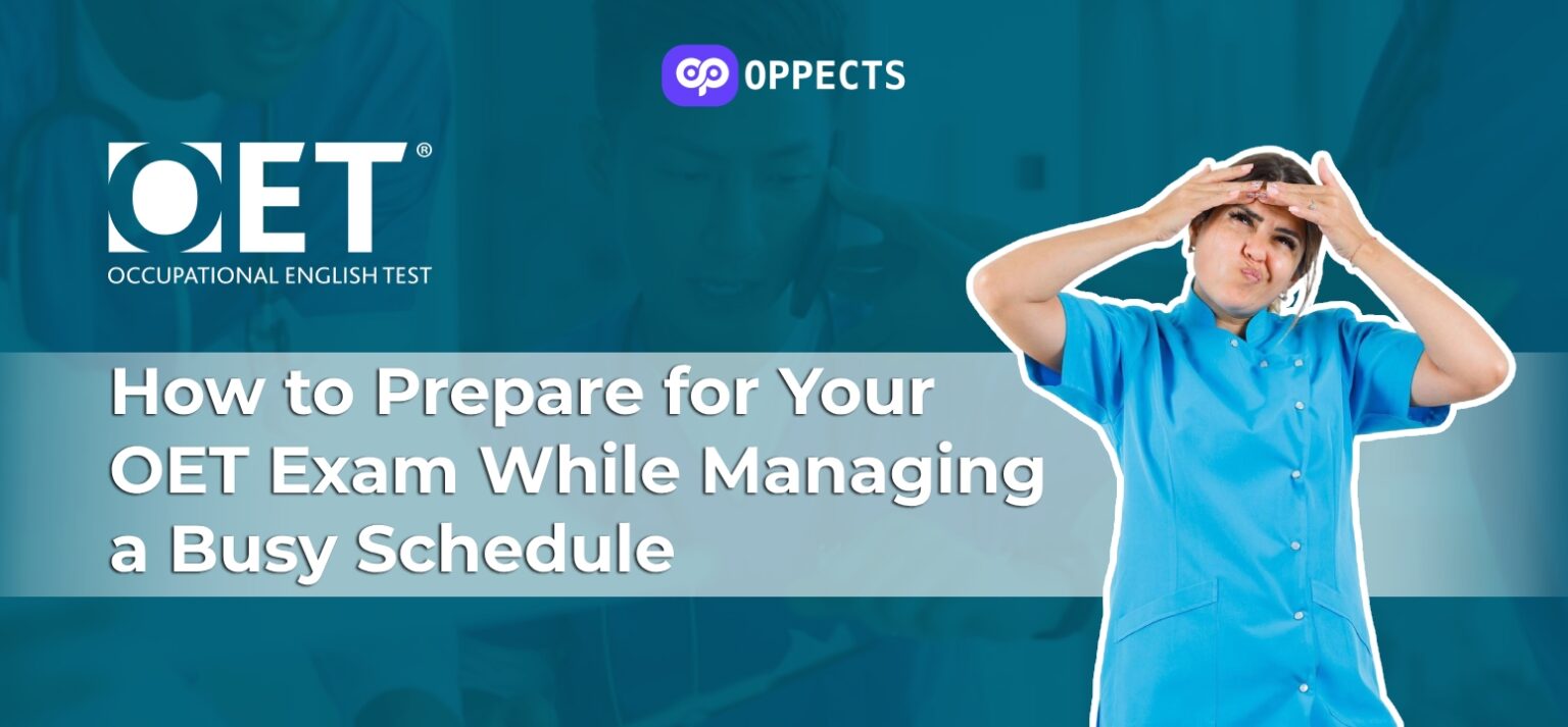 How to Prepare for the OET Exam with a Busy Schedule | OET Tips for ...